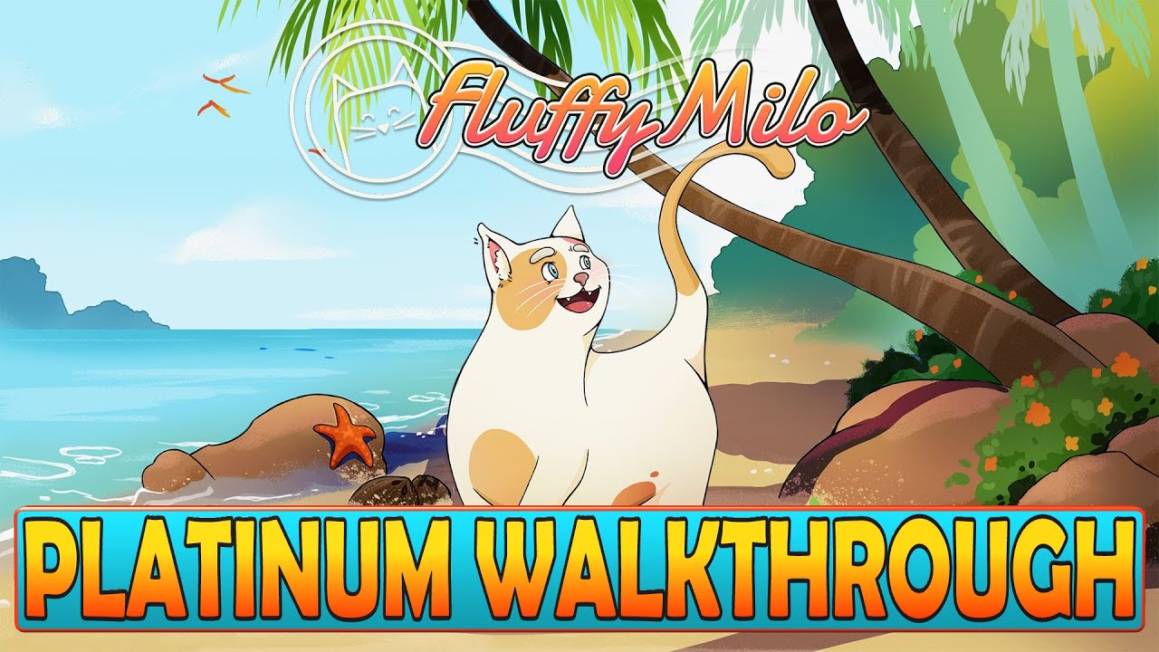 Fluffy Milo Platinum Walkthrough | Trophy & Achievement Guide