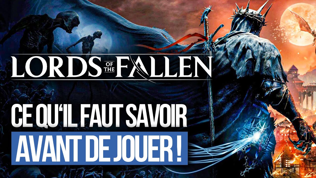 Lords of the Fallen : TOUT ce que vous devez SAVOIR AVANT D'Y JOUER ! 💥 ...