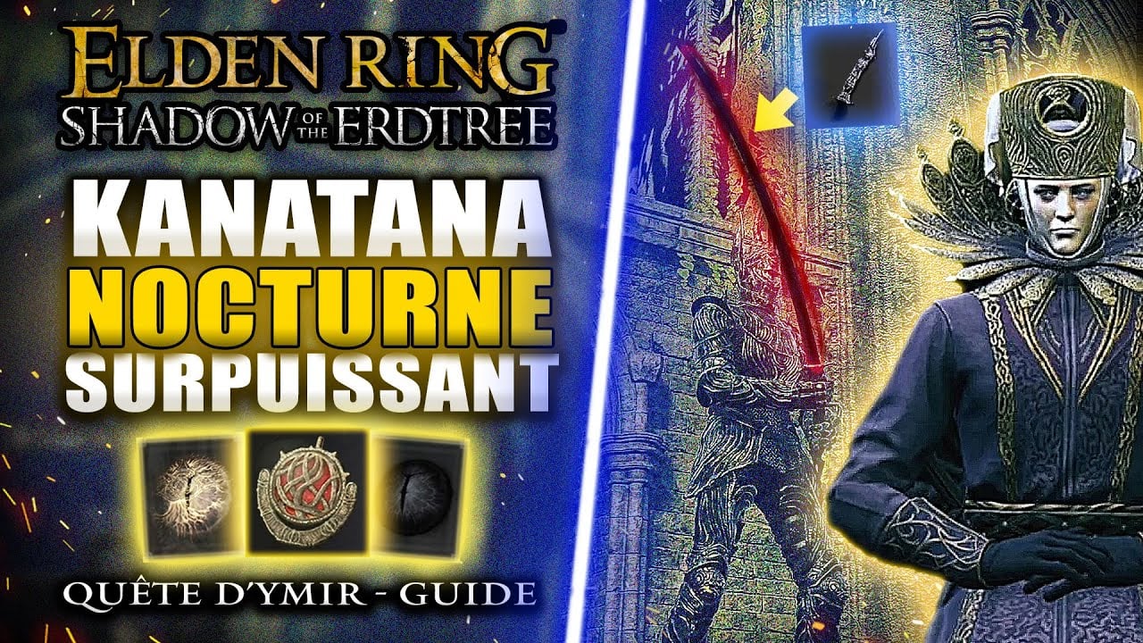 ELDEN RING Shadows of Erdtree : Débloquer le KATANA NOCTURNE SURPUISSANT (Quête Ymir Guide Complet)