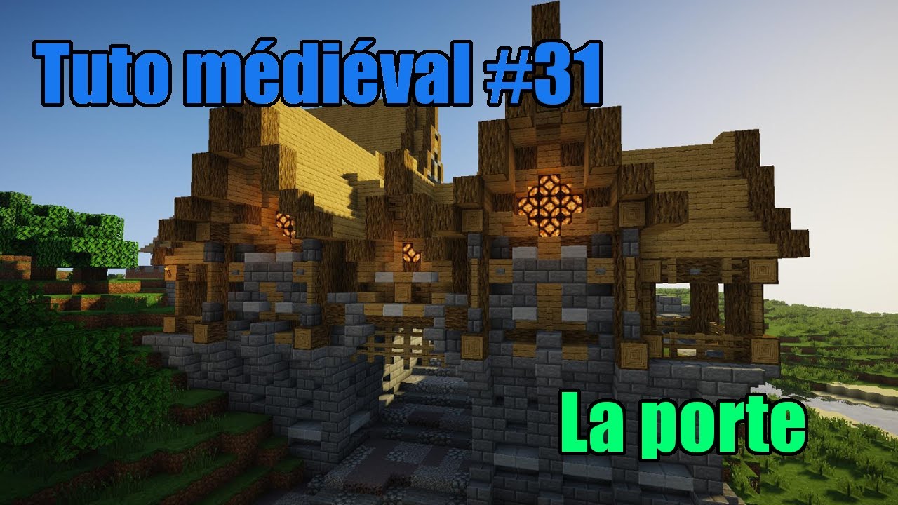 Minecraft - Construire un village médiéval de A à Z #32 - La porte 2/2