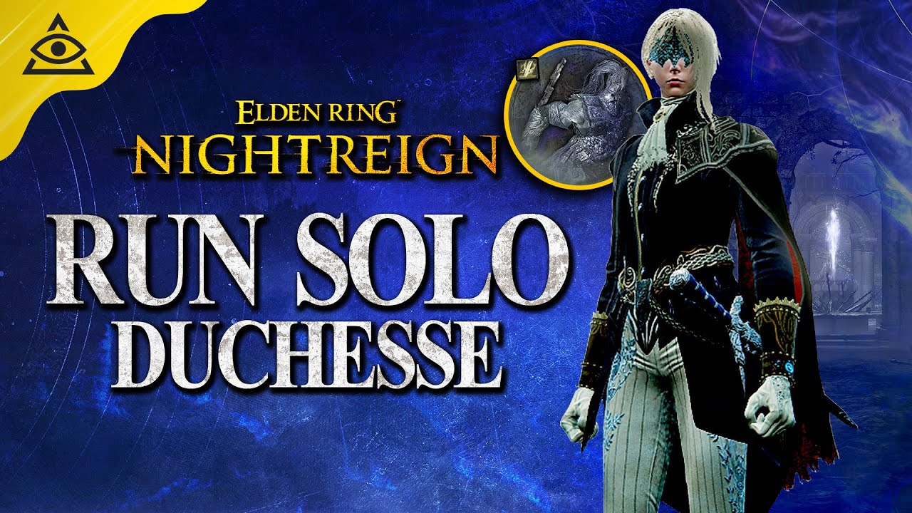 Elden Ring Nightreign : Run Solo DUCHESSE (Boss Chevalier, Fulghor)