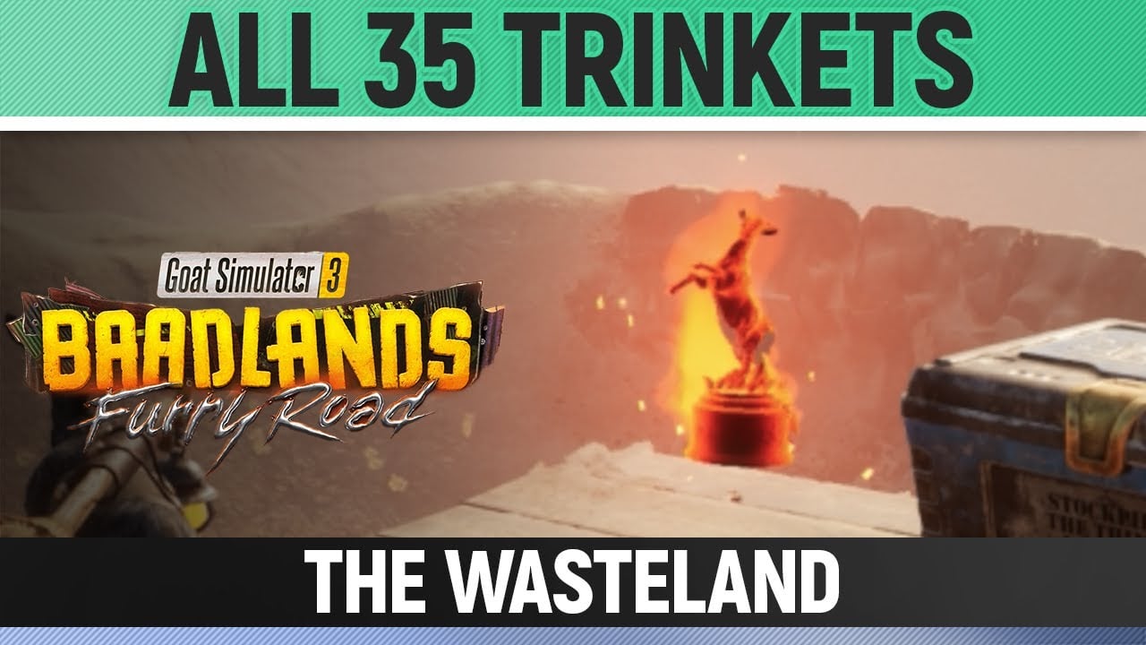 Goat Simulator 3: Baadlands Furry Road - All 35 Trinkets - The Wasteland