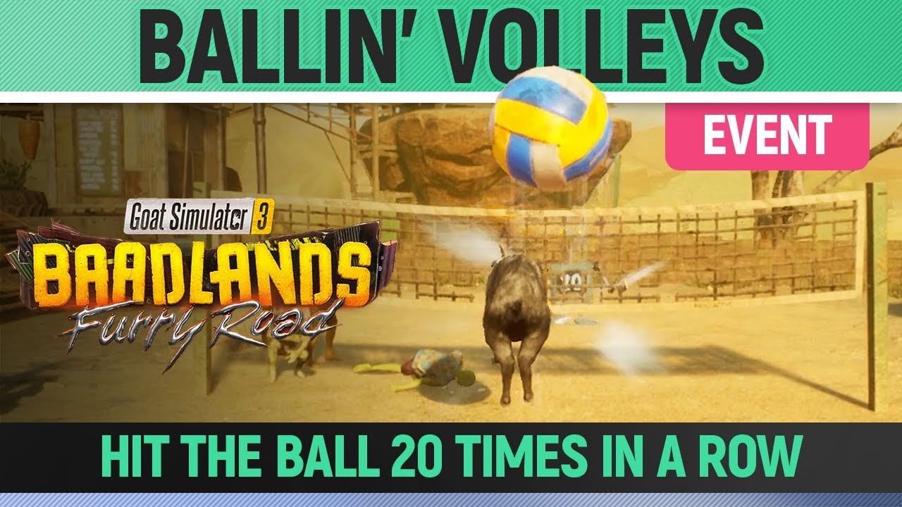 Goat Simulator 3: Baadlands Furry Road - Event - Ballin' Volleys - Hit ...