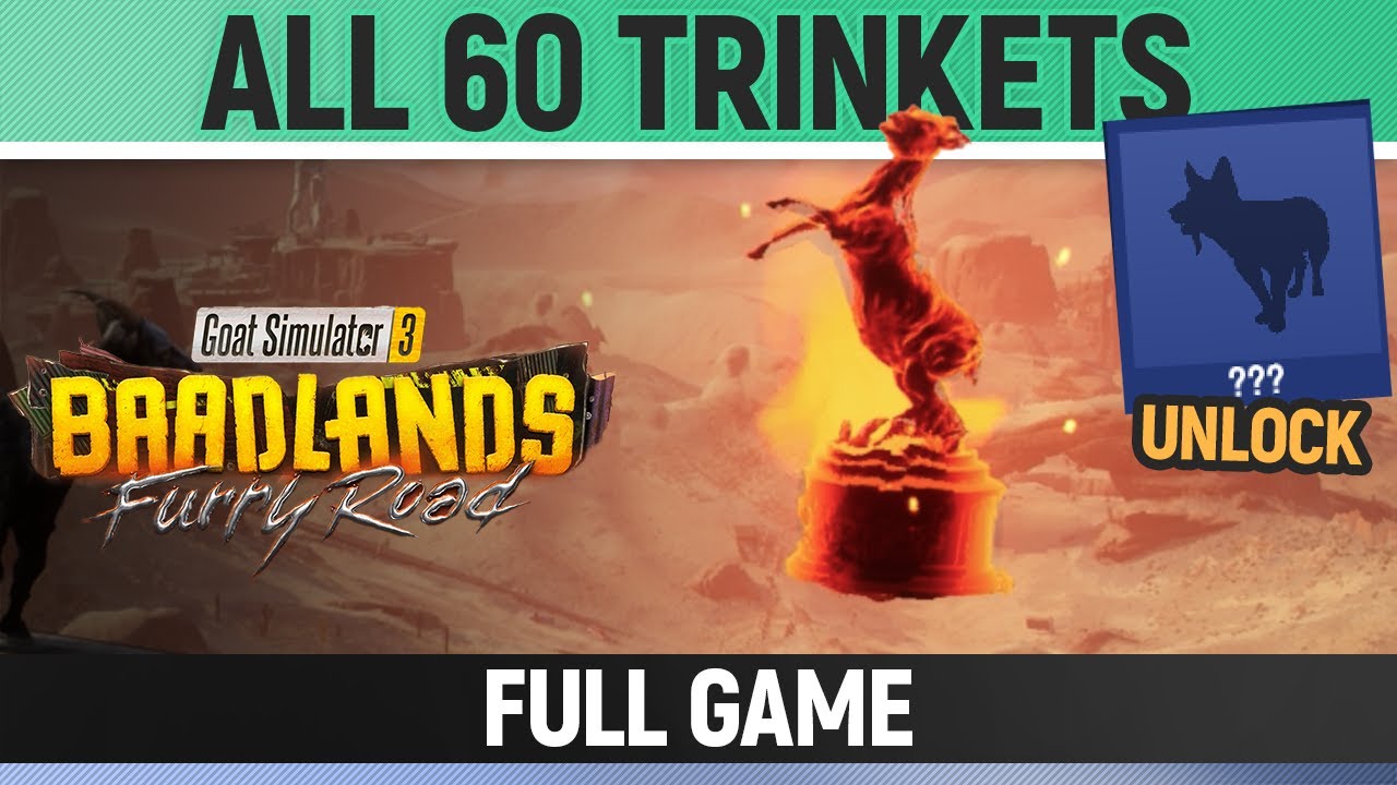 Goat Simulator 3: Baadlands Furry Road - All 60 Trinkets - Full Game