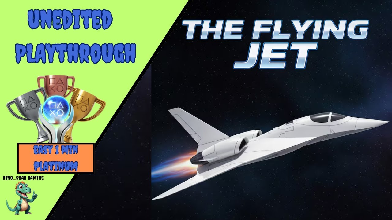 The Flying Jet - Unedited Platinum Trophy Playthrough (PS4/PS5)