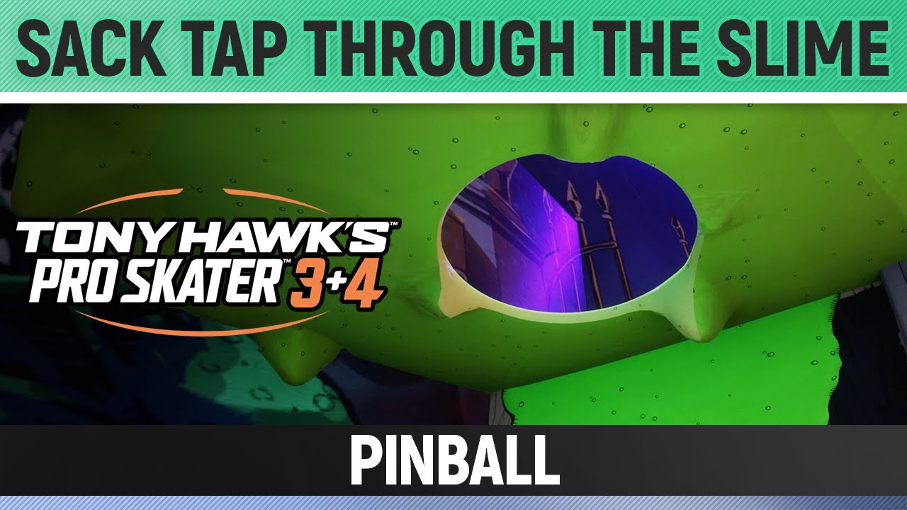 Tony Hawk's Pro Skater 3+4 - Pinball - Sack Tap through the Slime