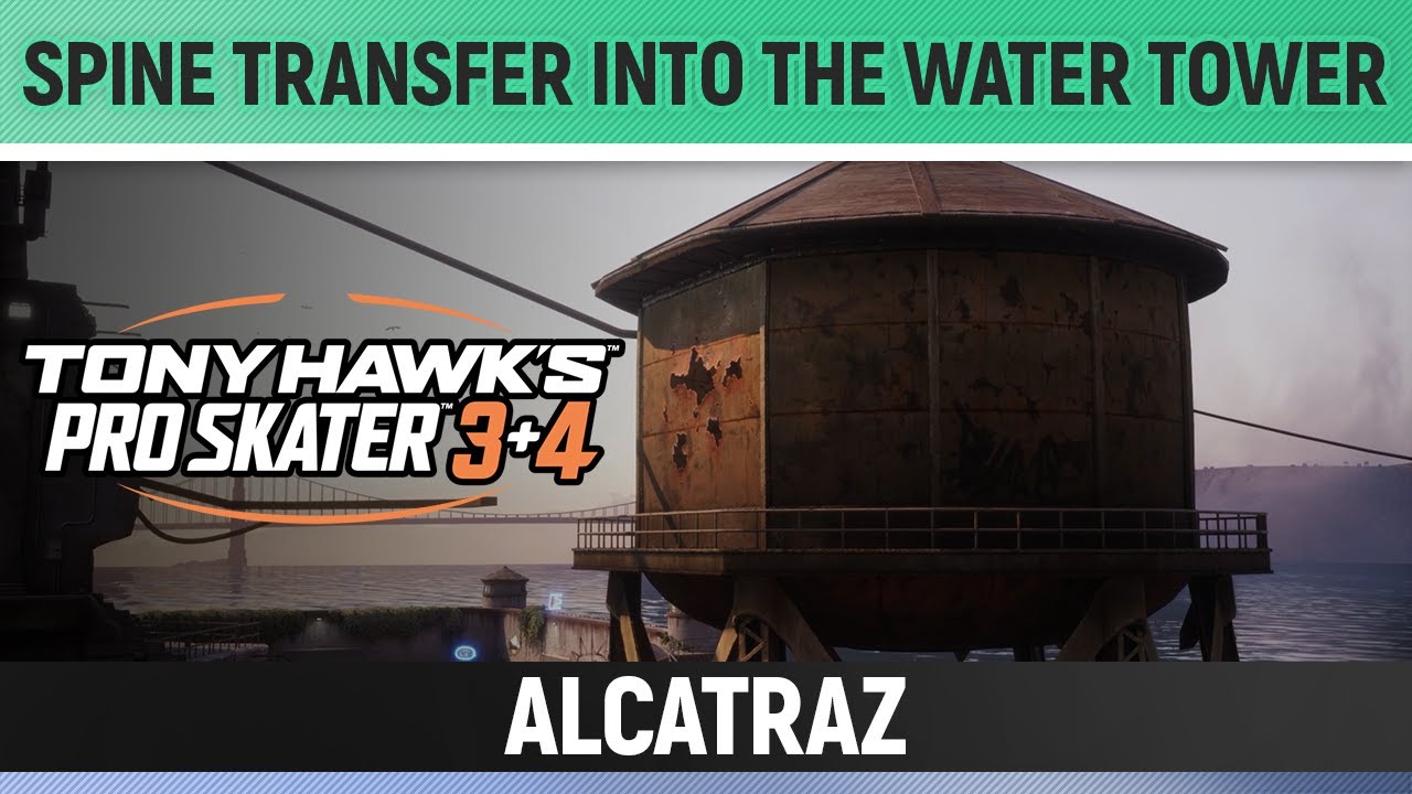 Tony Hawk's Pro Skater 3+4 - Alcatraz - Spine Transfer into the Water Tower