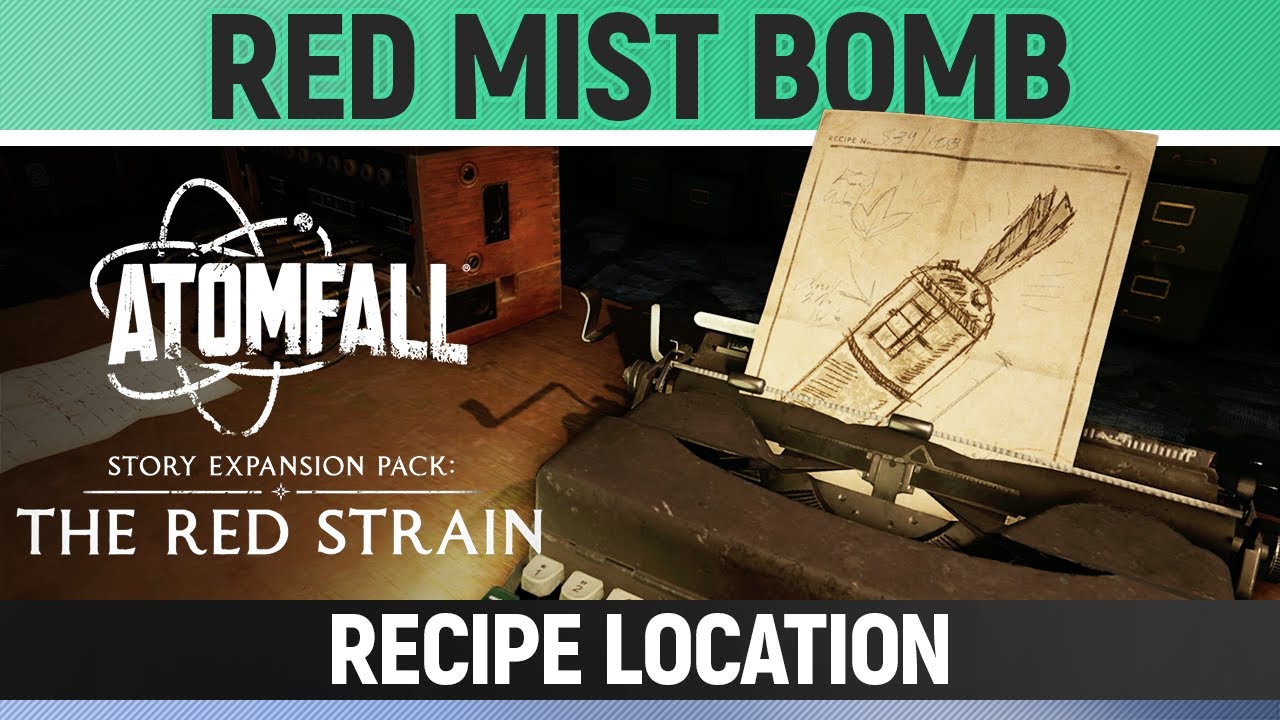 Atomfall: The Red Strain DLC - Red Mist Bomb - Recipe Location