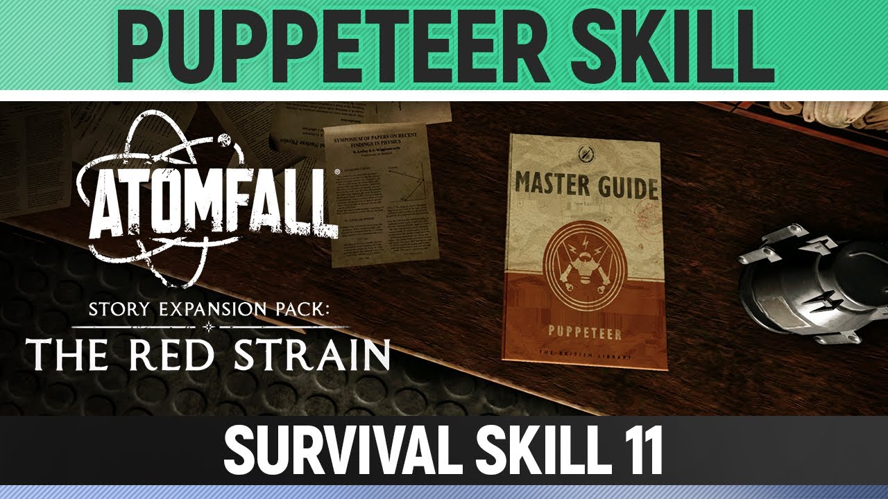 Atomfall: The Red Strain DLC - Survival Skill 11 - Puppeteer Skill