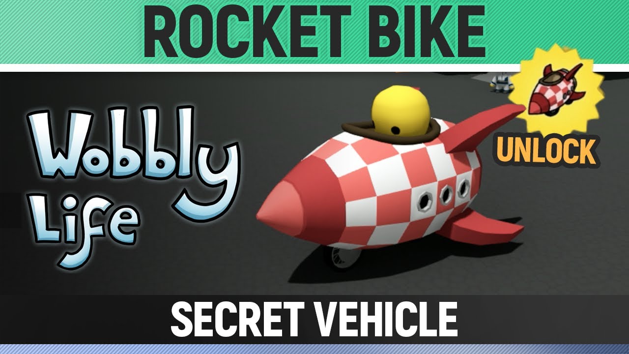 Wobbly Life - Secret Vehicle - Rocket Bike