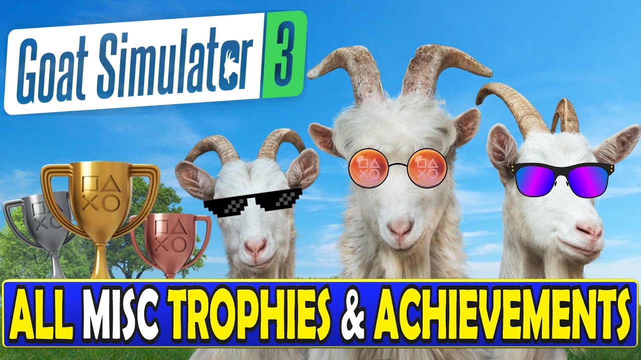 Goat Simulator 3 Trophy & Achivement Guide - All Miscellaneous Trophies ...