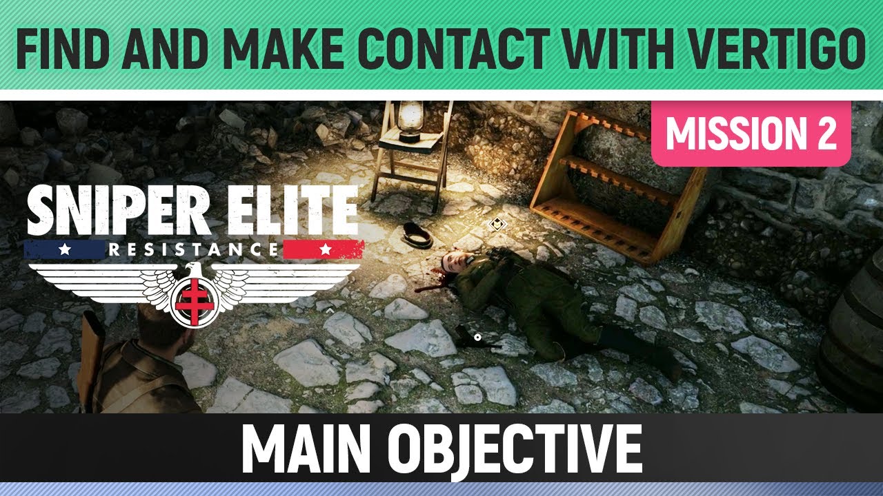 Sniper Elite: Resistance - Find and make contact with Vertigo (Tunnel Entrance Location)