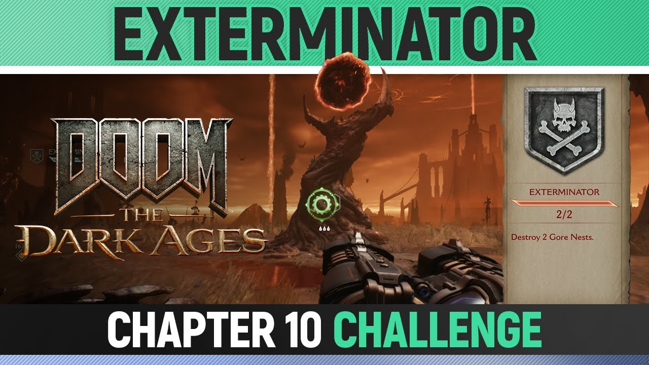 DOOM: The Dark Ages - Chapter 10 - Exterminator - Destroy 2 Gore Nests ...