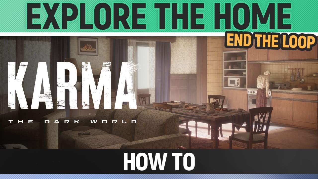 Karma: The Dark World - Explore the Home / Escape the endless loop (Mom)