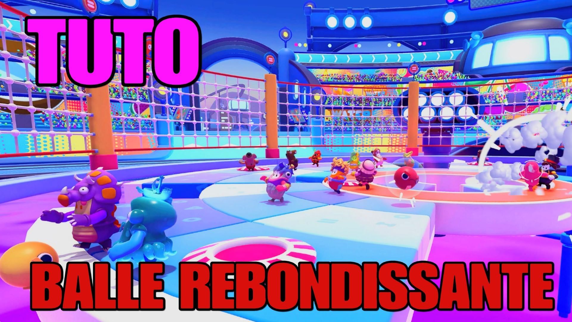 TUTO FALL GUYS SS1: BALLE REBONDISSANTE