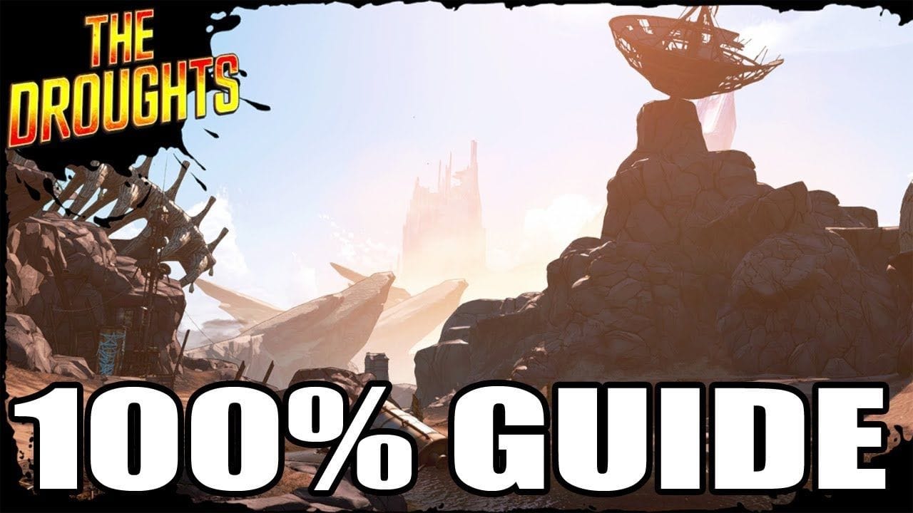Borderlands 3 - The Droughts 100% Guide - All Challenges, Side Missions ...