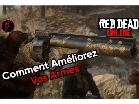 Améliorez vos armes dans Red Dead Redemption 2 Online : astuces pour ...