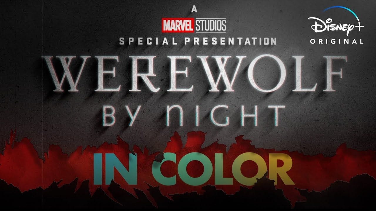 Marvel Studios’ Special Presentation: Werewolf by Night in Color ...