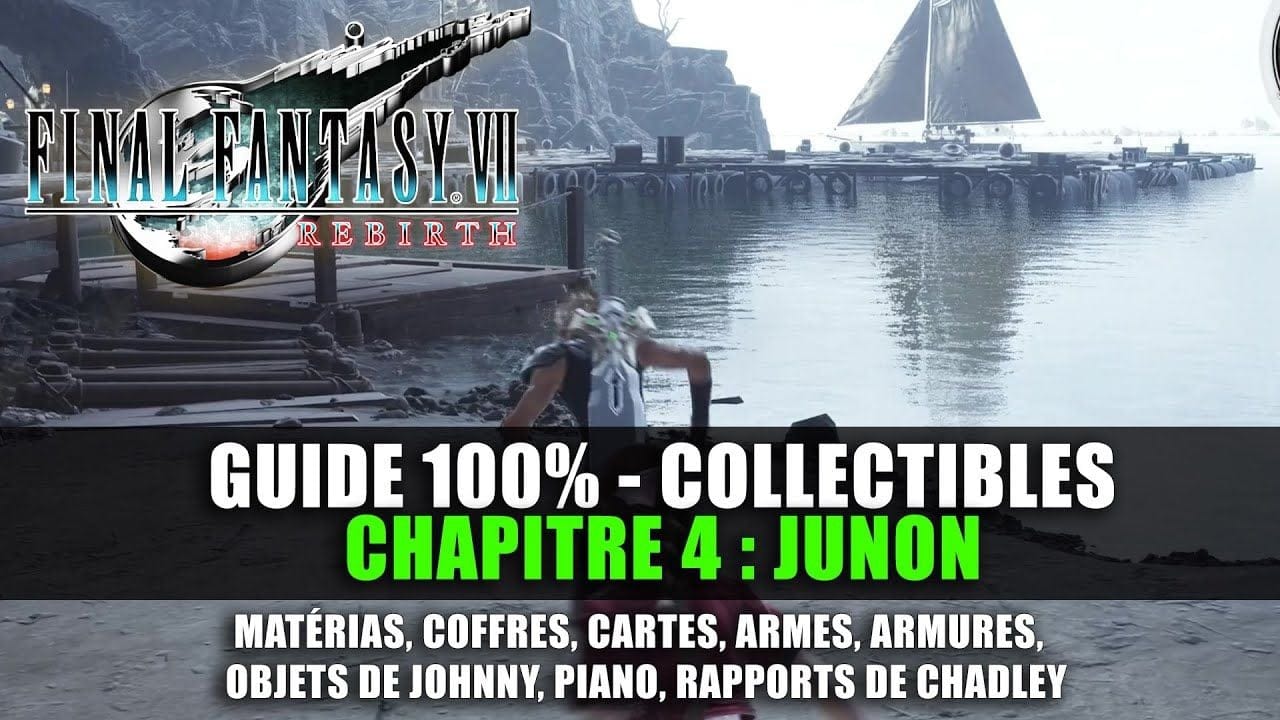 Final Fantasy 7 Rebirth : Guide 100% - Chapitre 4 : JUNON (Matéria ...